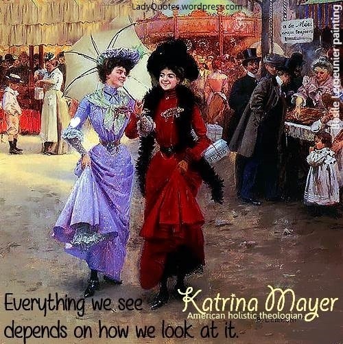 Katrina Mayer Quote ~ Look – Francine's Fine Art